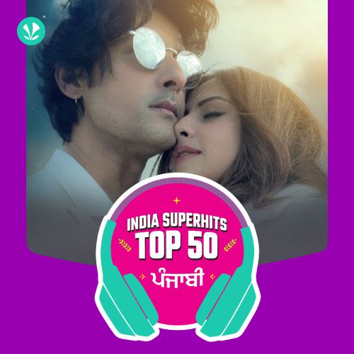 Punjabi: India Superhits Top 50 - Latest Punjabi Songs Online - JioSaavn