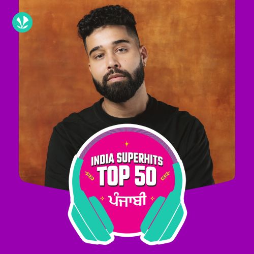 Punjabi: India Superhits Top 50 - Latest Songs Online - JioSaavn