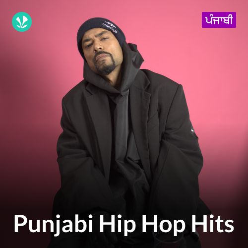 Punjabi Hip Hop Hits - Latest Punjabi Songs Online - JioSaavn