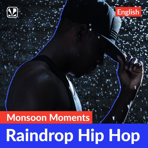 Raindrop Hip Hop - Latest English Songs Online - JioSaavn