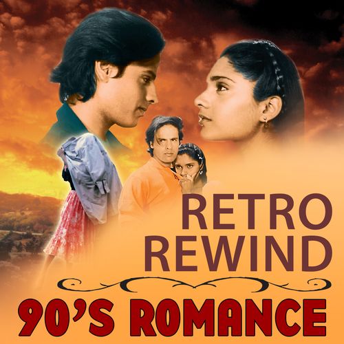 Retro Rewind - 90's Romance - Latest Hindi Songs Online - JioSaavn