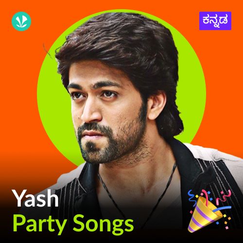 Yash Party Songs - Latest Kannada Songs Online - JioSaavn