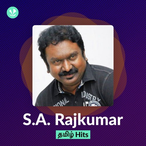 S A Rajkumar Hits - Latest Tamil Songs Online - JioSaavn