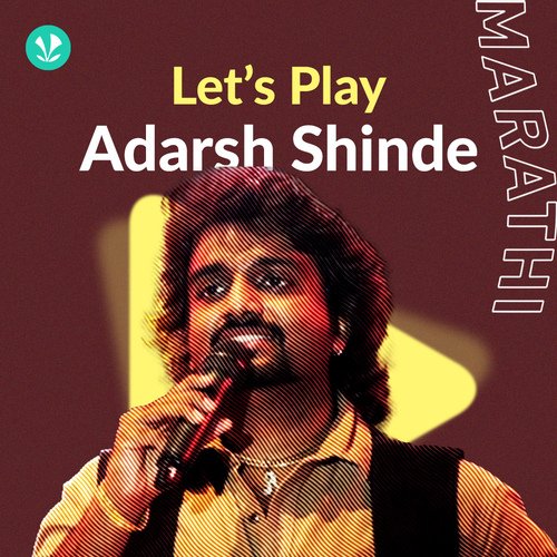 Adarsh Shinde Best Songs | Latest Marathi Songs- JioSaavn