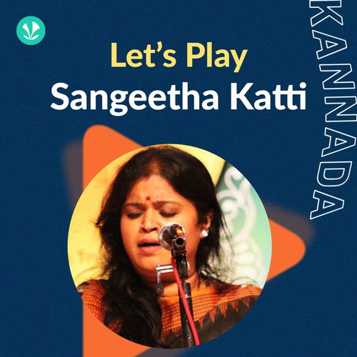 Let's Play - Sangeetha Katti - Latest Kannada Songs Online - JioSaavn