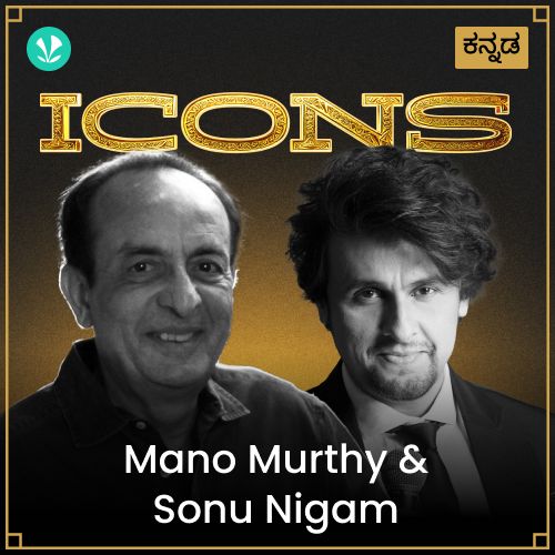 Icons Mano Murthy And Sonu Nigam - Latest Kannada Songs Online - JioSaavn