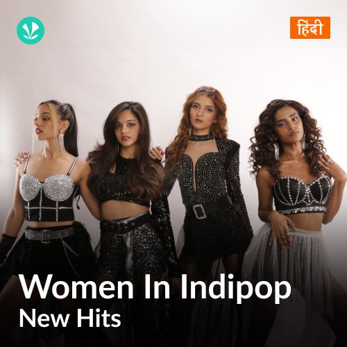 Women In Indipop: New Hits - Latest Hindi Songs Online - JioSaavn