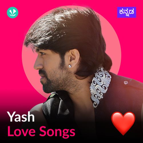 Yash Love Songs - Latest Kannada Songs Online - JioSaavn