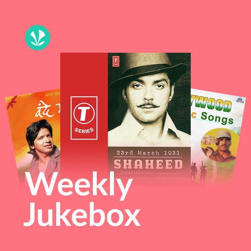 Bollywood Aur Deshbhakti - Weekly Jukebox - Latest Hindi Songs Online ...