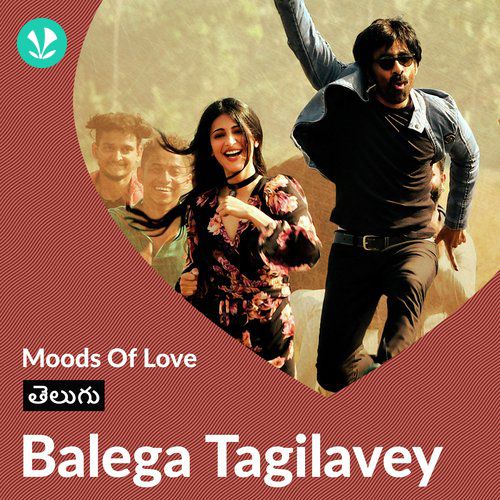 Balega Tagilavey - Latest Songs Online - JioSaavn