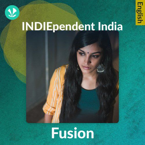 INDIEpendent India - Fusion - Latest Hindi Songs Online - JioSaavn