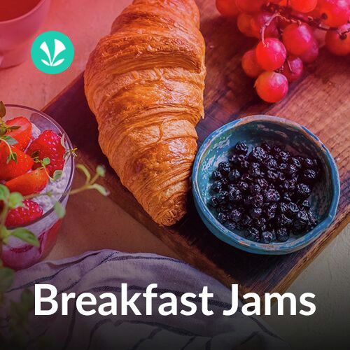 Breakfast Jams - Latest Songs Online - JioSaavn