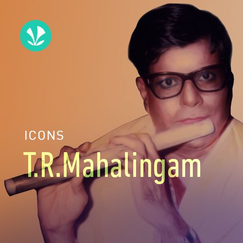 Icons - T R Mahalingam - Latest Songs Online - JioSaavn