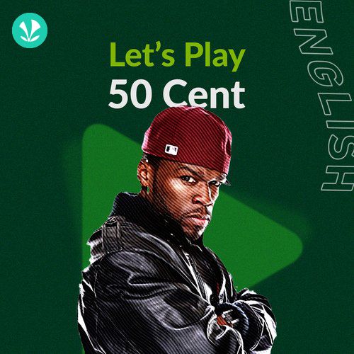 Let's Play - 50 Cent - Latest Songs Online - JioSaavn