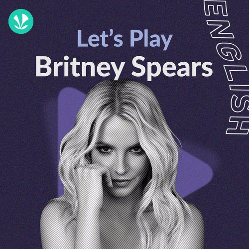 Let's Play - Britney Spears - Latest Songs Online - JioSaavn
