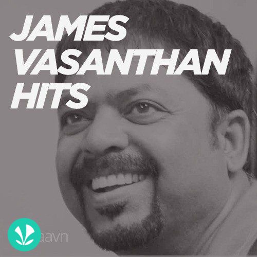 James Vasanthan Hits - Latest Tamil Songs Online - JioSaavn