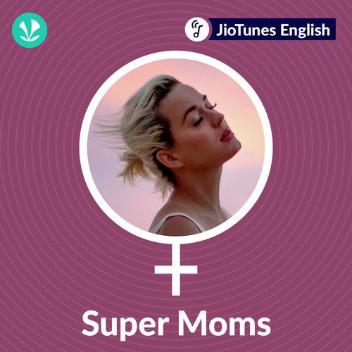 Super Moms - English - JioTunes - Latest Songs Online - JioSaavn