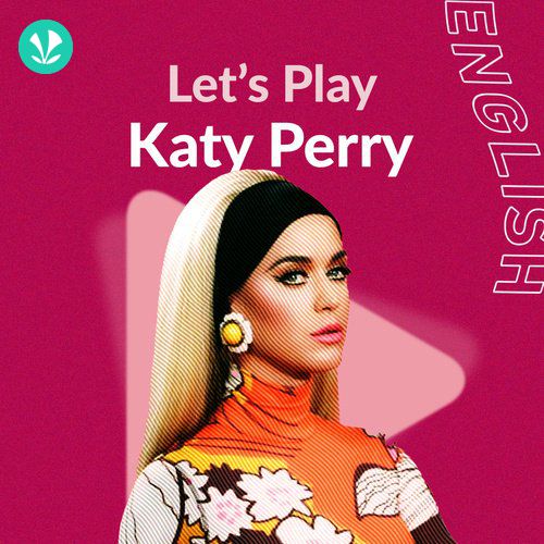 Let's Play - Katy Perry - Latest Songs Online - JioSaavn