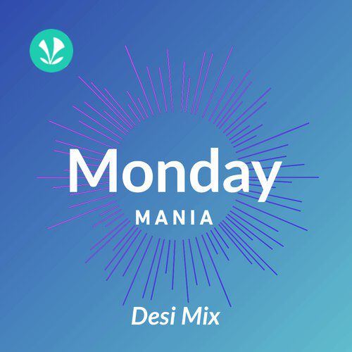 Monday Mania - Hindi - Latest Hindi Songs Online - JioSaavn