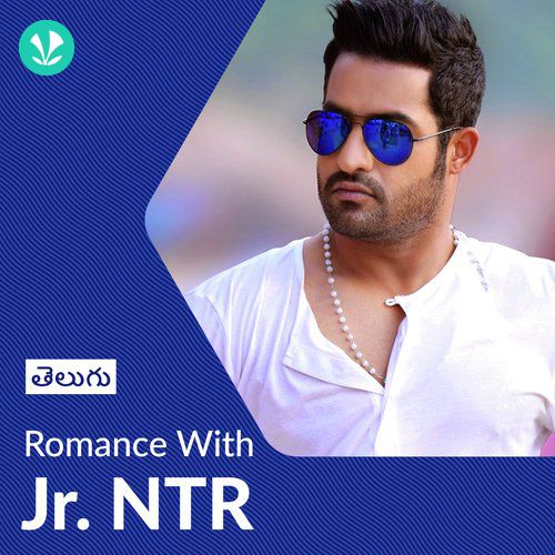 Jr. NTR - Love Songs - Telugu - Latest Telugu Songs Online - JioSaavn
