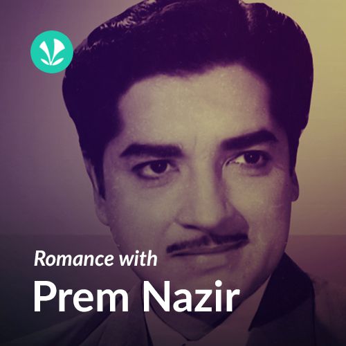 Prem Nazir - Love Songs - Malayalam - Latest Songs Online - JioSaavn