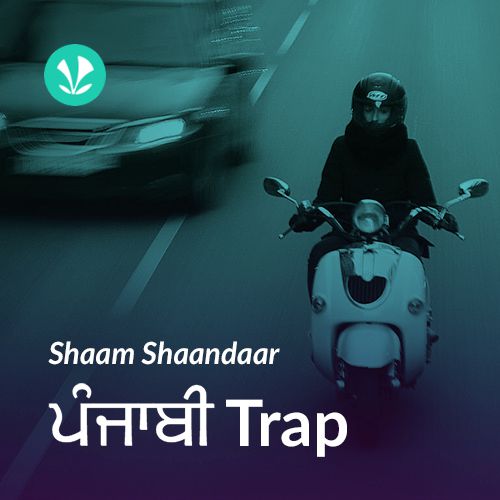 Shaam Shaandaar - Punjabi Trap - Latest Punjabi Songs Online - JioSaavn