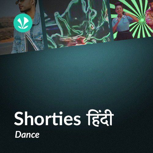 Shorties Hindi - Dance - Latest Hindi Songs Online - JioSaavn