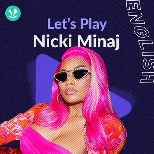 Let's Play - Nicki Minaj - Latest Songs Online - JioSaavn