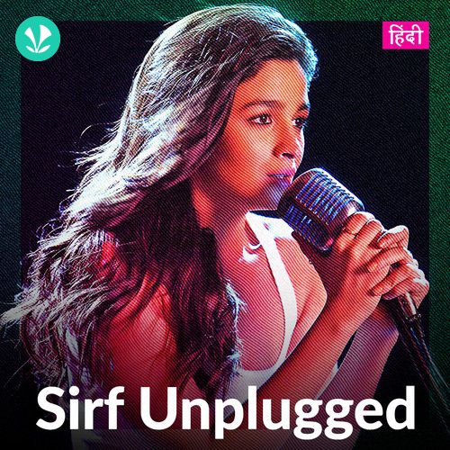 Hindi Unplugged Songs | Bollywood Unplugged Songs - JioSaavn