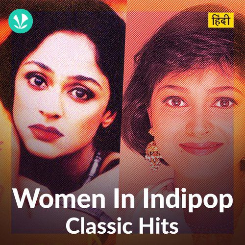 Women In Indipop - Latest Hindi Songs Online - JioSaavn