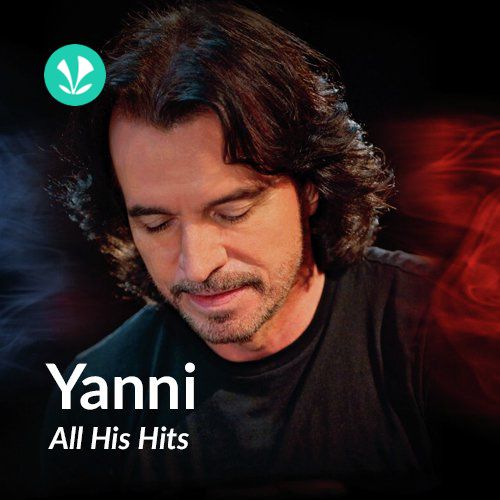 Yanni - All His Hits - Latest Songs Online - JioSaavn