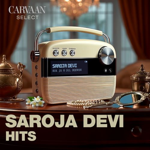 Saroja Devi Hits - Carvaan Select - Latest Tamil Songs Online - JioSaavn