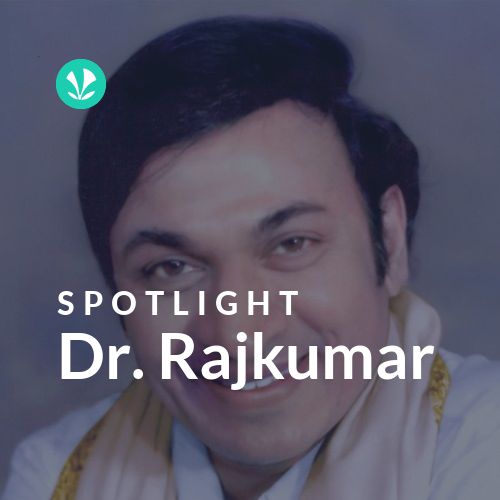 Dr. Rajkumar - Spotlight - Latest Kannada Songs Online - JioSaavn