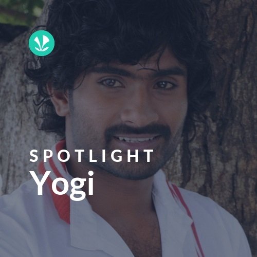 Yogi - Spotlight - Latest Songs Online - JioSaavn