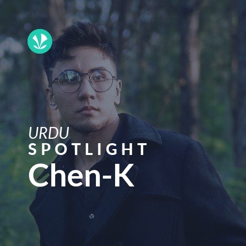 Chen-K - Spotlight - Latest Songs Online - JioSaavn