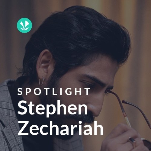Stephen Zechariah - Spotlight - Latest Tamil Songs Online - JioSaavn