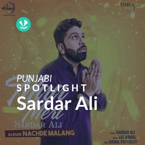 Sardar Ali - Spotlight - Latest Punjabi Songs Online - JioSaavn