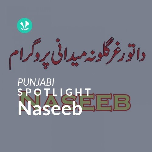Naseeb - Spotlight - Latest Songs Online - JioSaavn