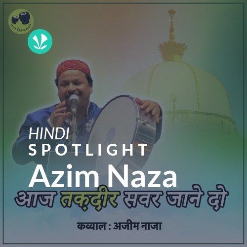 Azim Naza - Spotlight - Latest Songs Online - JioSaavn
