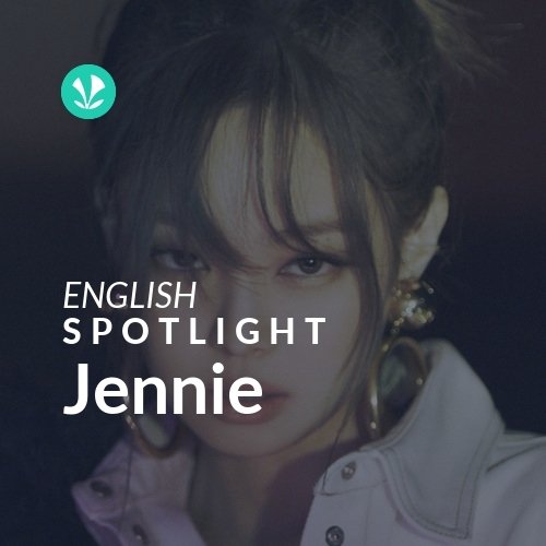 Jennie - Spotlight - Latest Songs Online - JioSaavn