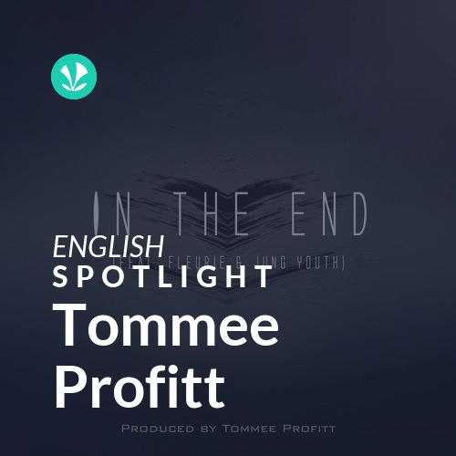 Tommee Profitt - Spotlight - Latest Songs Online - JioSaavn