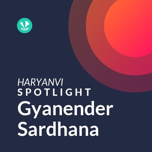 Gyanender Sardhana - Spotlight - Latest Haryanvi Songs Online - JioSaavn Gyanender Sardhana - Spotlight - Latest Haryanvi Songs Online - JioSaavn