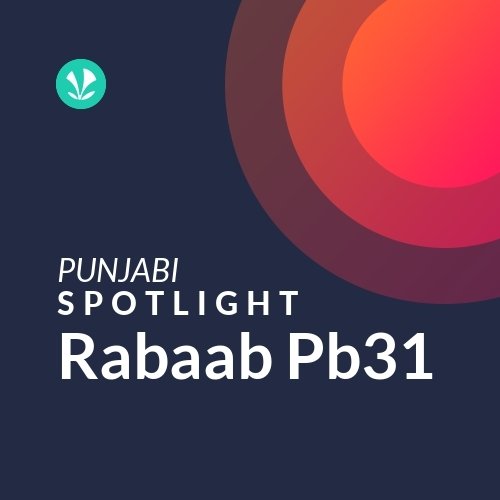 Rabaab Pb31 - Spotlight - Latest Punjabi Songs Online - JioSaavn