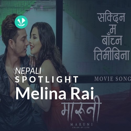 Melina Rai - Spotlight - Latest Songs Online - JioSaavn