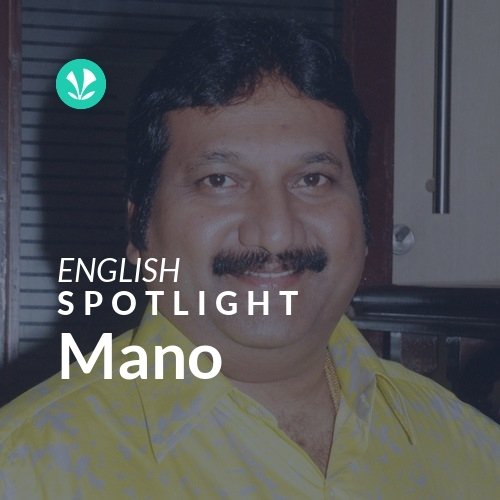 Mano - Spotlight - Latest Songs Online - JioSaavn