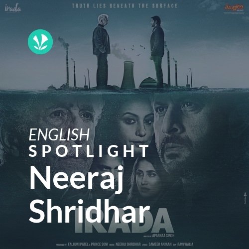 Neeraj Shridhar - Spotlight - Latest Hindi Songs Online - JioSaavn