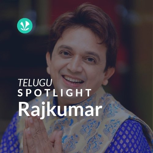Rajkumar - Spotlight - Latest Telugu Songs Online - JioSaavn