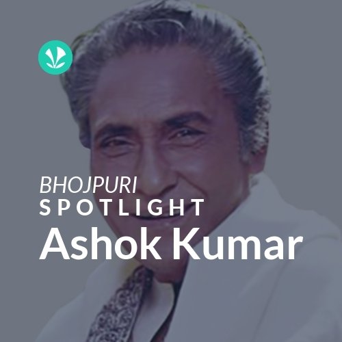 Ashok Kumar - Spotlight - Latest Songs Online - JioSaavn