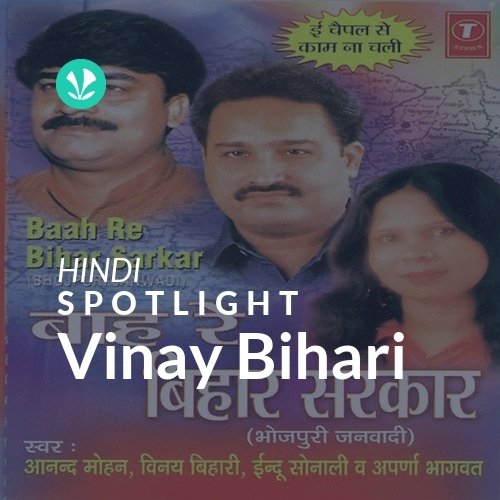 Vinay Bihari - Spotlight - Latest Hindi Songs Online - JioSaavn Vinay Bihari - Spotlight - Latest Hindi Songs Online - JioSaavn