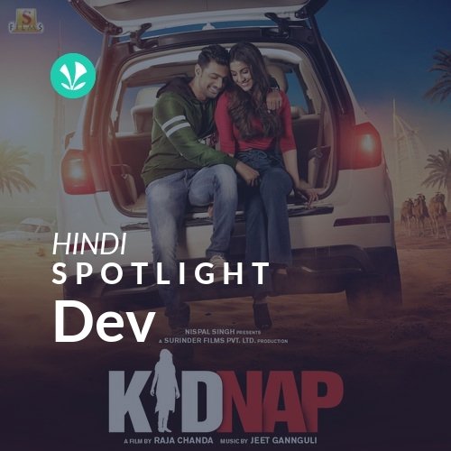 Dev - Spotlight - Latest Hindi Songs Online - JioSaavn